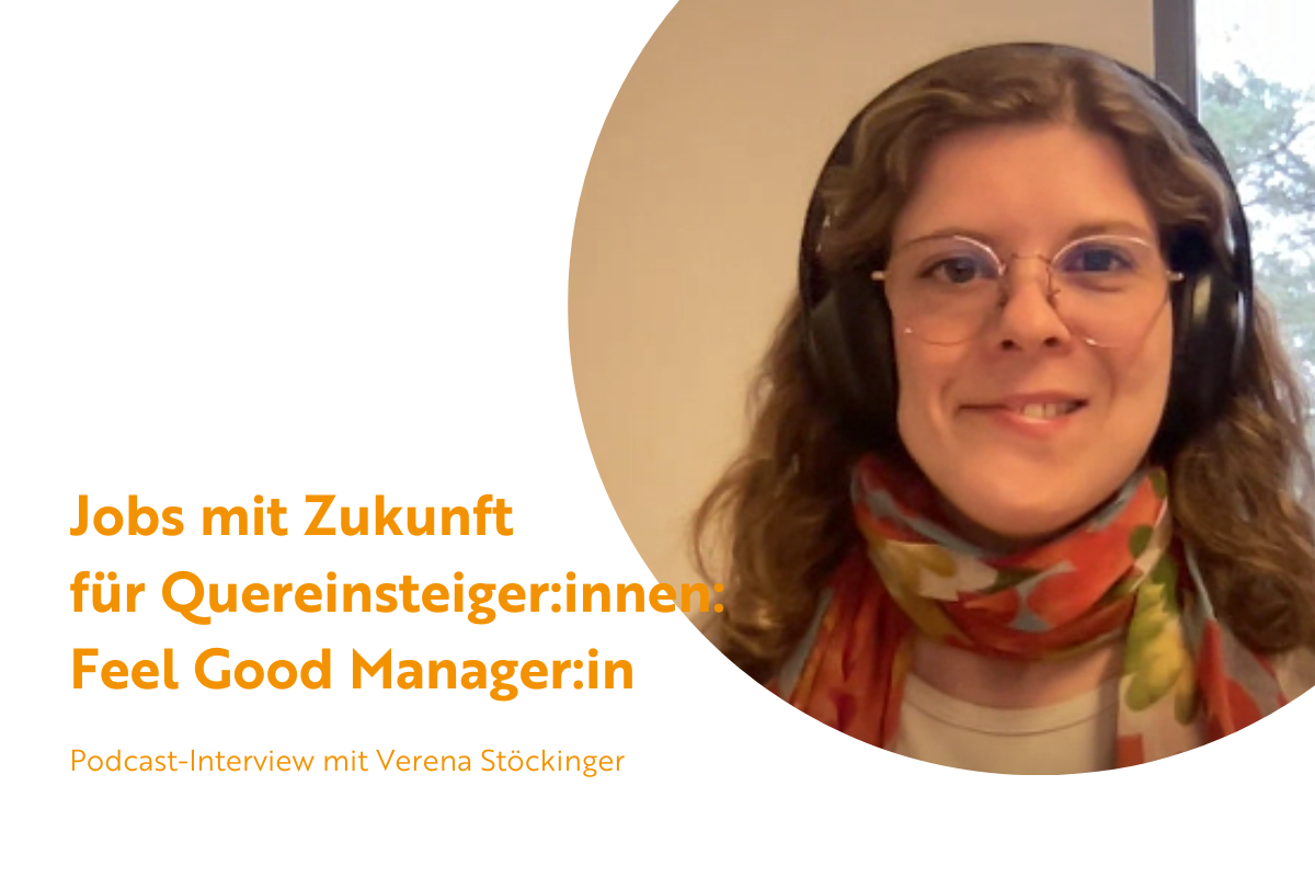 Als Feel Good Managerin in eine neue berufliche Zukunft - MOGA